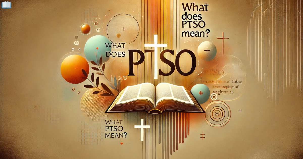 Top 40 PTSO Meaning: Understanding the Term and Alternative Expressions ...