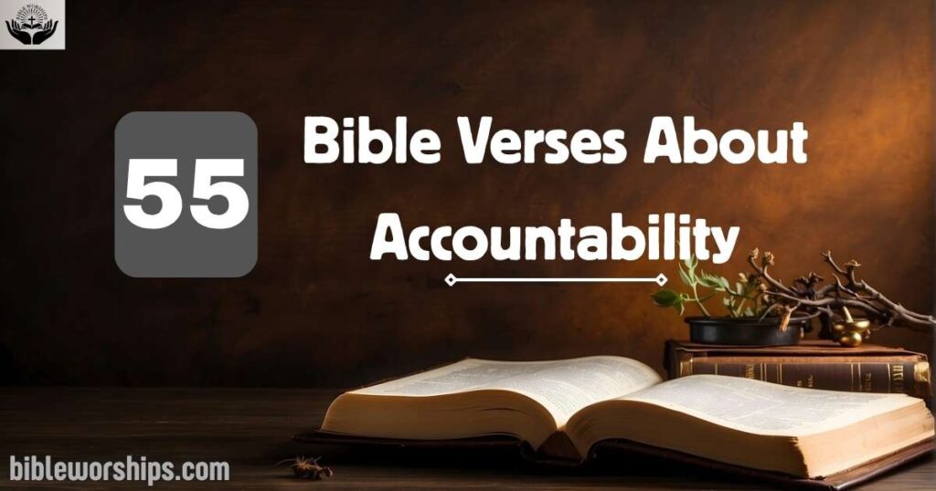 55 Bible Verses About Accountability