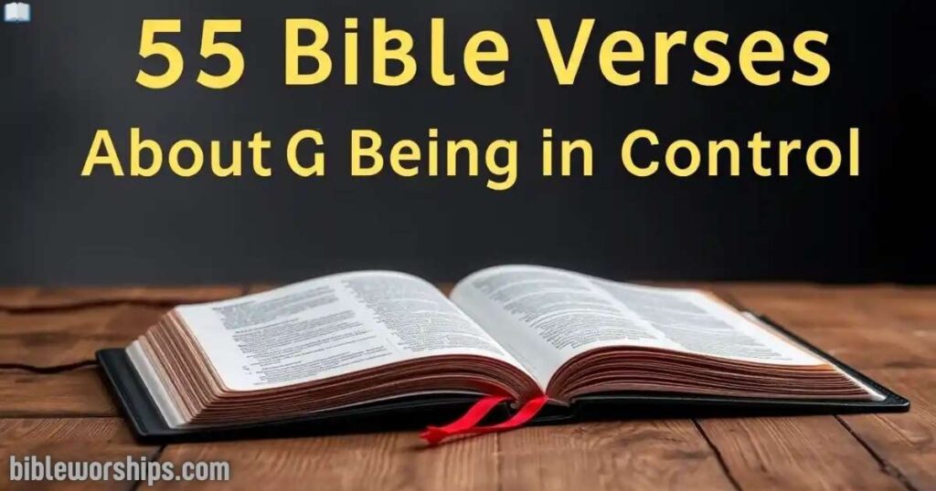 55 Bible Verses About God Being in Control