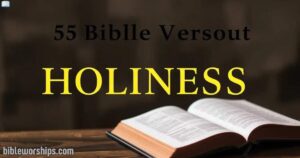 55 Bible Verses About Holiness
