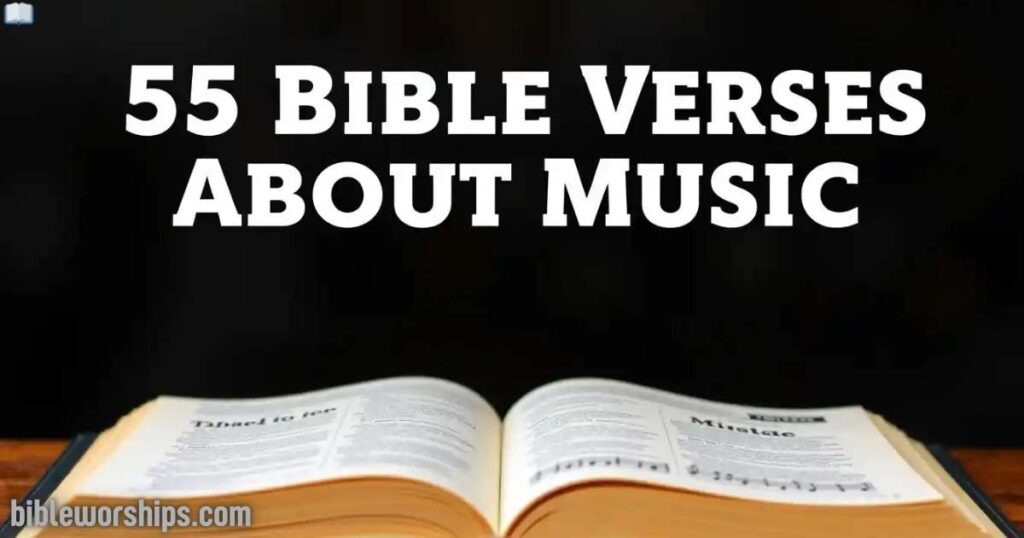55 Bible Verses About Music