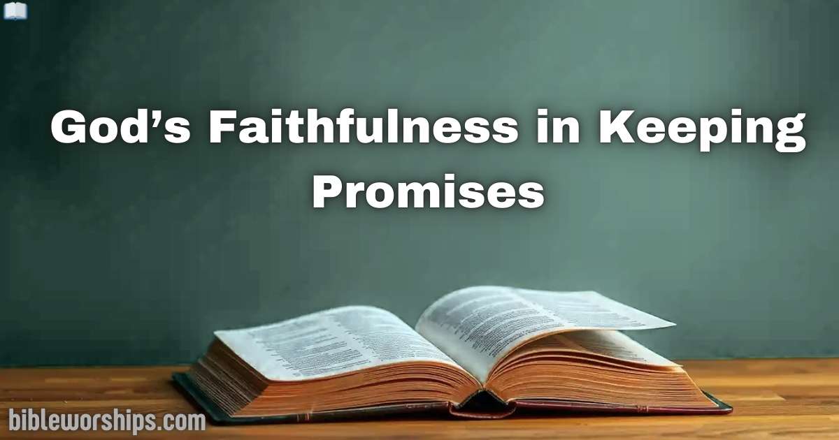 55 Bible Verses About God's Faithfulness