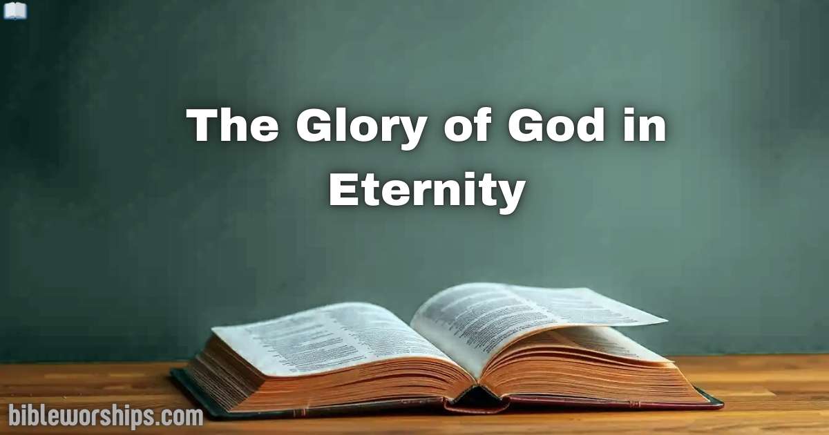 55 Bible Verses About God’s Glory